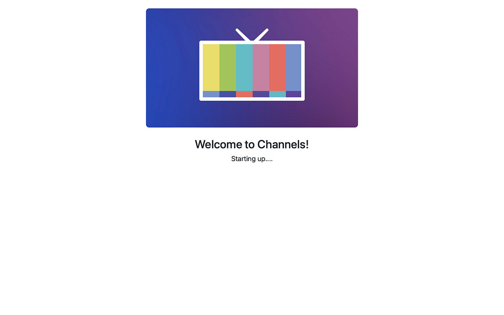 Stuck on Starting Up screen - Troubleshooting - Channels Community